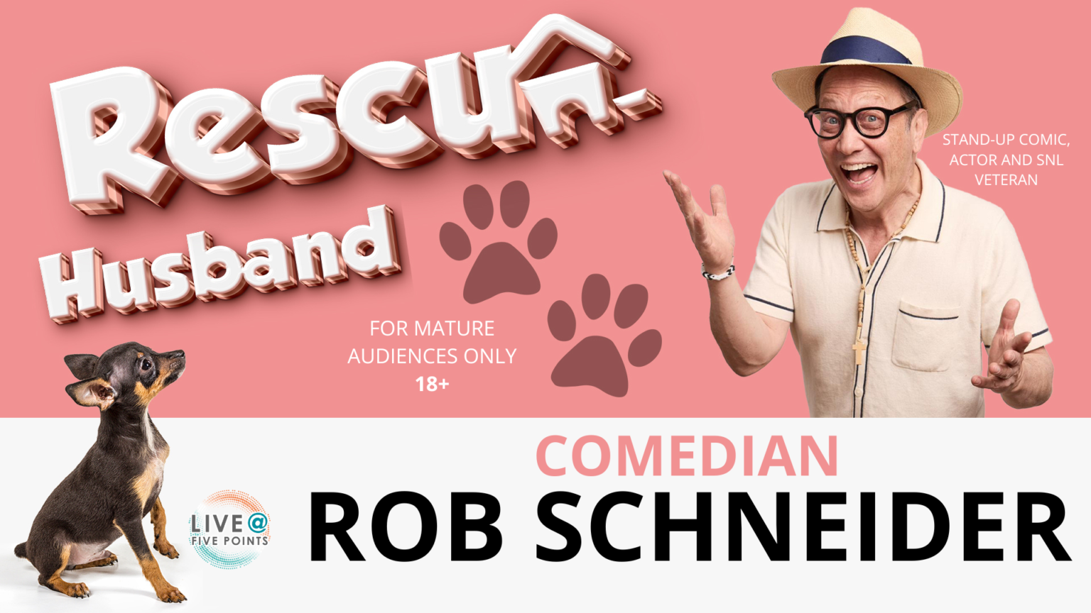 Rob Schneider: Rescue Husband | Five Points Washington